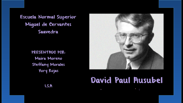 David Paul Ausubel by yury rojitas on Prezi