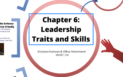 Chapter 6: Leadership Traits and Skills by Abbey Mastroianni on Prezi