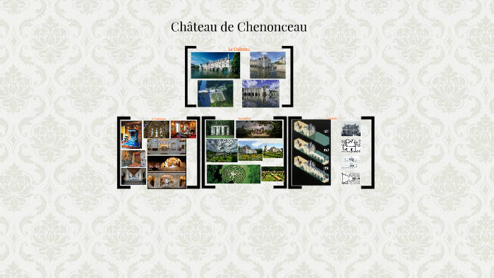 Chateau de Chenonceau by Hannah Despres on Prezi