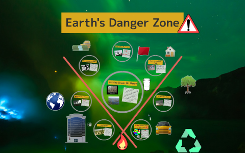 Earth's Danger Zone by Jack S on Prezi