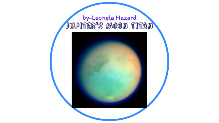 Jupiters Moon Titan by leonela hahzard