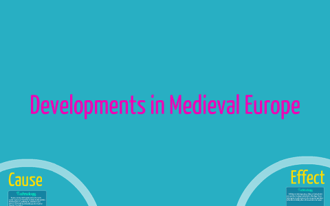 Cause and Effect Graphic Organizer: Medieval Europe Development by ...