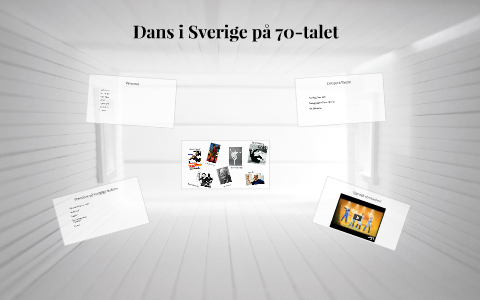 Dans i Sverige på 70-talet by Matilda Edlund on Prezi
