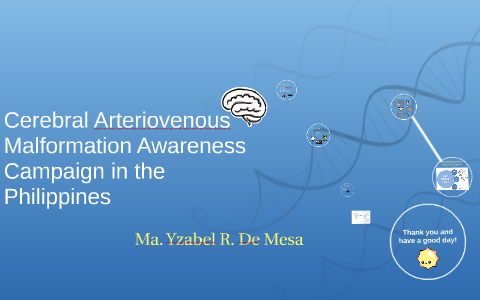 Cerebral Arteriovenous Malformation Awareness Campaign in th by Yzabel ...