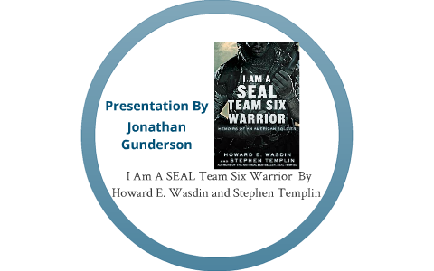 I Am A SEAL Team Six Warrior by Jonathan gunderson on Prezi