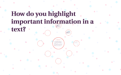 How do you highlight important information in a text? by Zenobia Latona ...