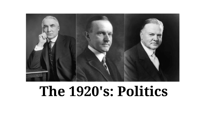 The 1920's: Politics by Stephen Walden on Prezi