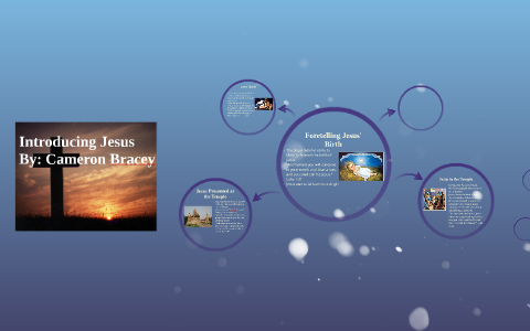 Introducing Jesus by Cameron Bracey on Prezi