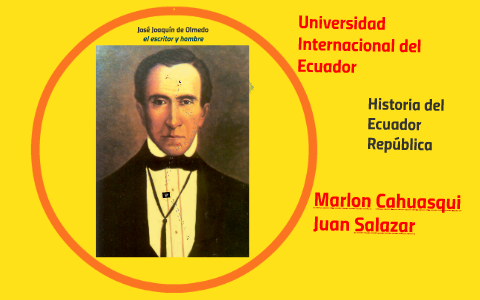 José Joaquín de Olmedo by alexander cahuas on Prezi