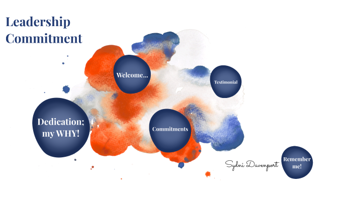 Leadership Committment by Sydni Davenport on Prezi