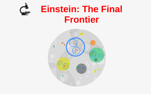 Einstein: The Final Frontier by Lauren Marks on Prezi