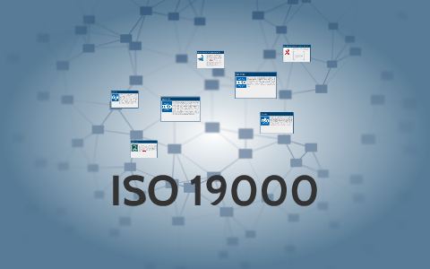 ISO 19000 by luis salazar hernandez on Prezi