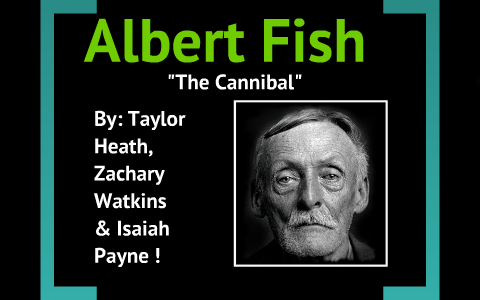 Serial Killers: Albert Fish by Taylor Heath on Prezi