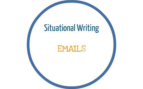 Situational Writing: Emails by Charis Tan on Prezi