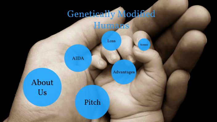 Genetically Modified Humans by George Newbrun on Prezi