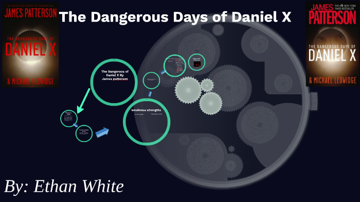 The Dangerous of Daniel X by ethan white on Prezi