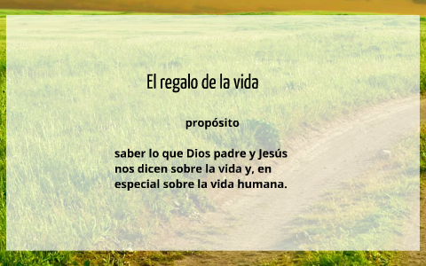 El regalo de la vida by maría arisleyda hernández nuñes on Prezi