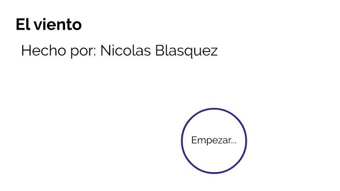 El viento by Nicolas Blasquez on Prezi