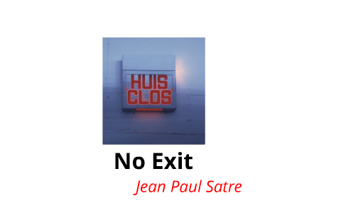 No Exit Seminar by Joseph Ingrao on Prezi