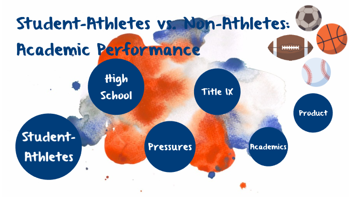 Student-Athletes vs. Non-Athletes: Academic Performance by Emilyne ...