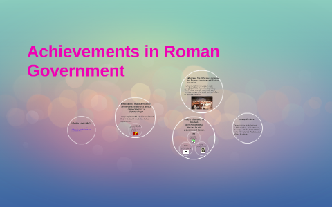 Achievements in Roman Government by Ethan Hall on Prezi