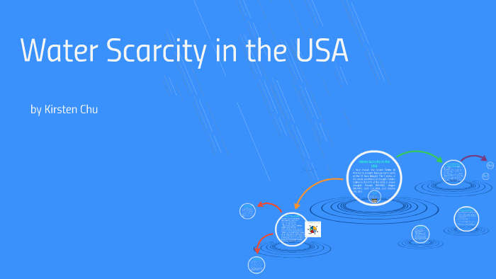 Water Scarcity in the USA by Kirsten Chu on Prezi