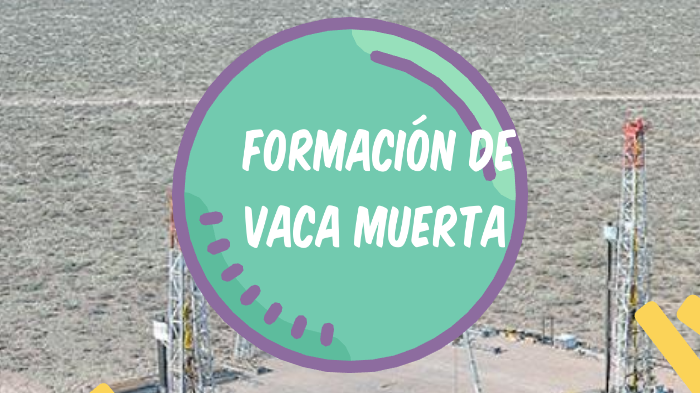 Formación de Vaca Muerta by Franco Moyano on Prezi