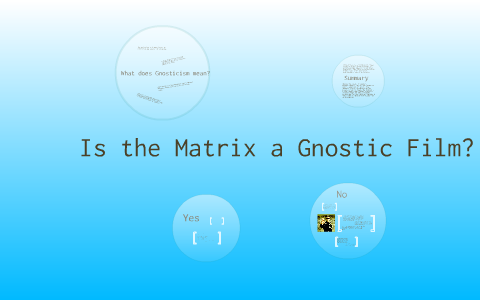 gnosticism in Matrix by india court on Prezi
