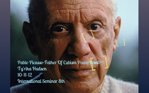 Pablo Picasso-Father Of Cubism Powerpoint by Ty'rika Hudson on Prezi