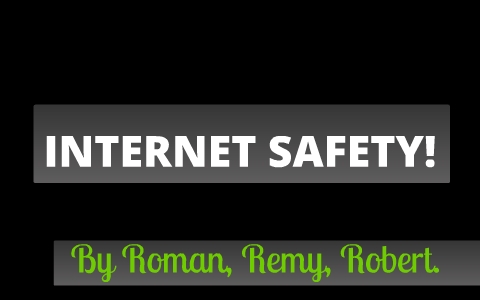 Internet Safety by Troll Lol on Prezi