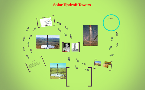 Solar Updraft Towers by Alisen Reed on Prezi