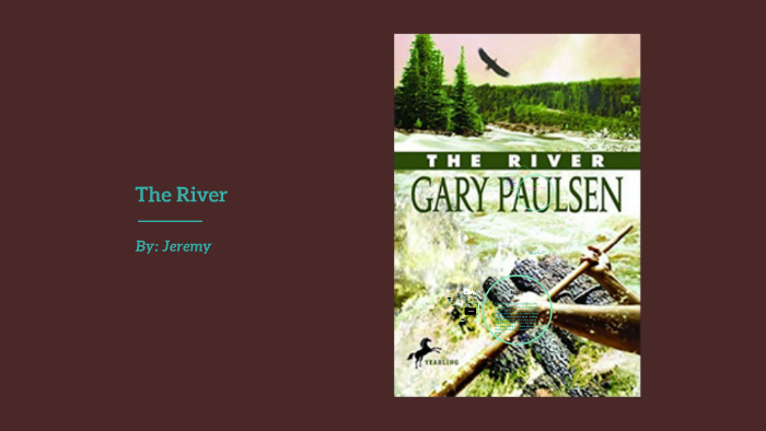 The River By: Gary Paulsen by Shannon Surrency on Prezi
