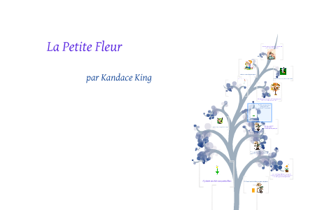 La Petite Fleur by Kandace King on Prezi