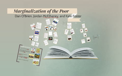 Marginalization of the Poor by Jordan Jean on Prezi