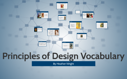 Principles of Design Vocabulary by He Wr on Prezi