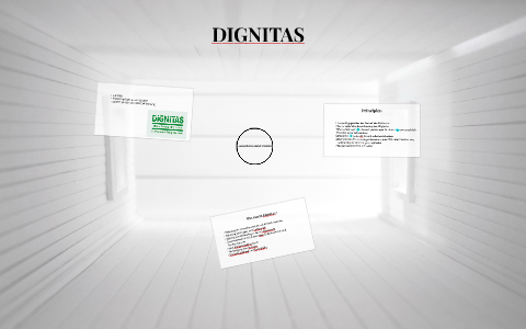 DIGNITAS by Vittoria Gussoni on Prezi