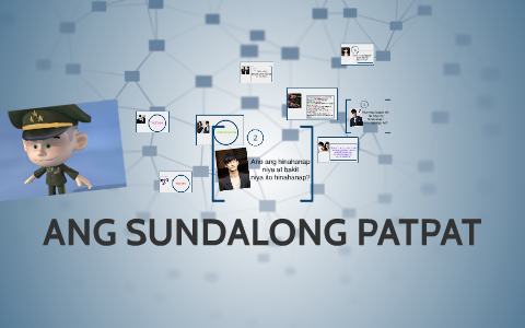 ANG SUNDALONG PATPAT by jessica ignacio on Prezi
