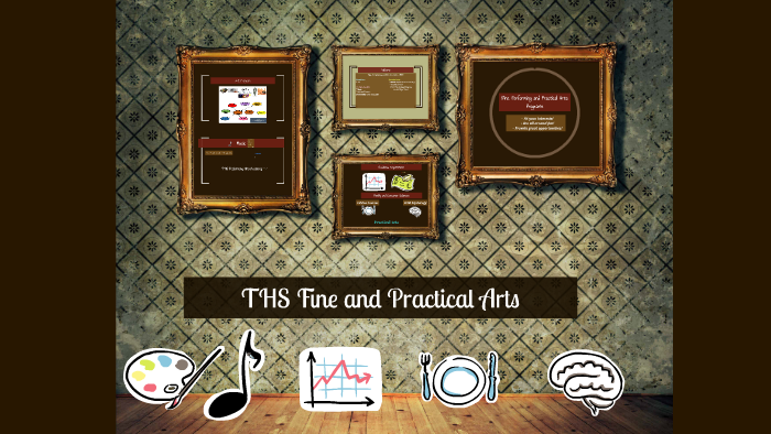 THS Fine and Practical Arts by Freddy Nunez on Prezi