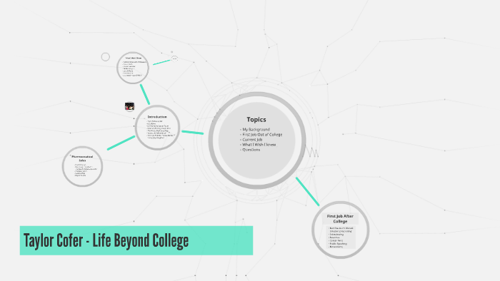 Taylor Cofer - Life Beyond College by Taylor Cofer on Prezi