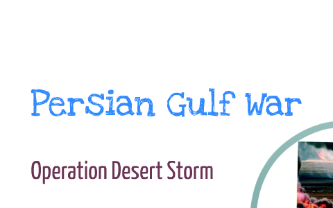 Persian gulf war operation desert storm by gretchen hecker