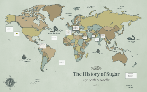 The History of Sugar by Leah Catherine on Prezi