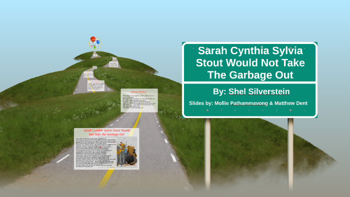 Sarah Cynthia Sylvia Stout Would Not Take The Garbage Out by Mollie ...