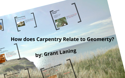 How does Carpentry relate to Geometry? by Grant Laning on Prezi
