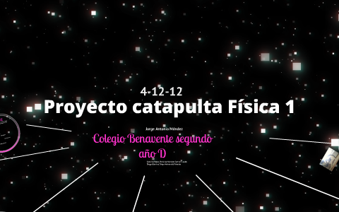 Proyecto catapulta by Carolina Reyes on Prezi