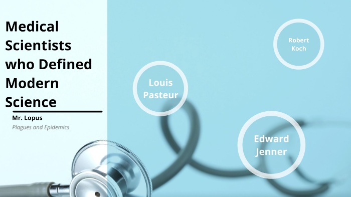 Jenner, Pasteur, and Koch Presentation by Brendan Lopus on Prezi