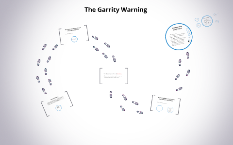 The Garrity Warning by Danny Schmit on Prezi