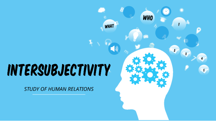 INTERSUBJECTIVITY by Mikee Allic Maglaqui on Prezi