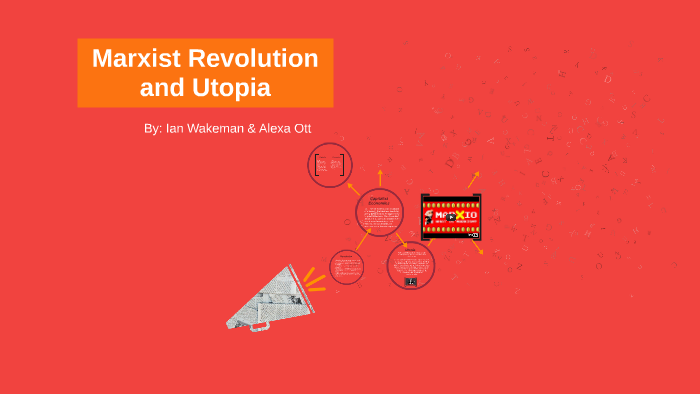 Marxist Revolution and Utopia by Alexa Ott on Prezi
