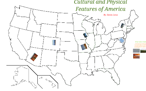Cultural and Physical Features of America by Devin Lentz on Prezi