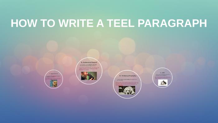 HOW TO WRITE A TEEL PARAGRAPH by Laura Webb on Prezi